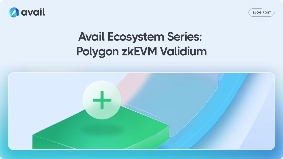 Avail Ecosystem Series: Polygon zkEVM Validium